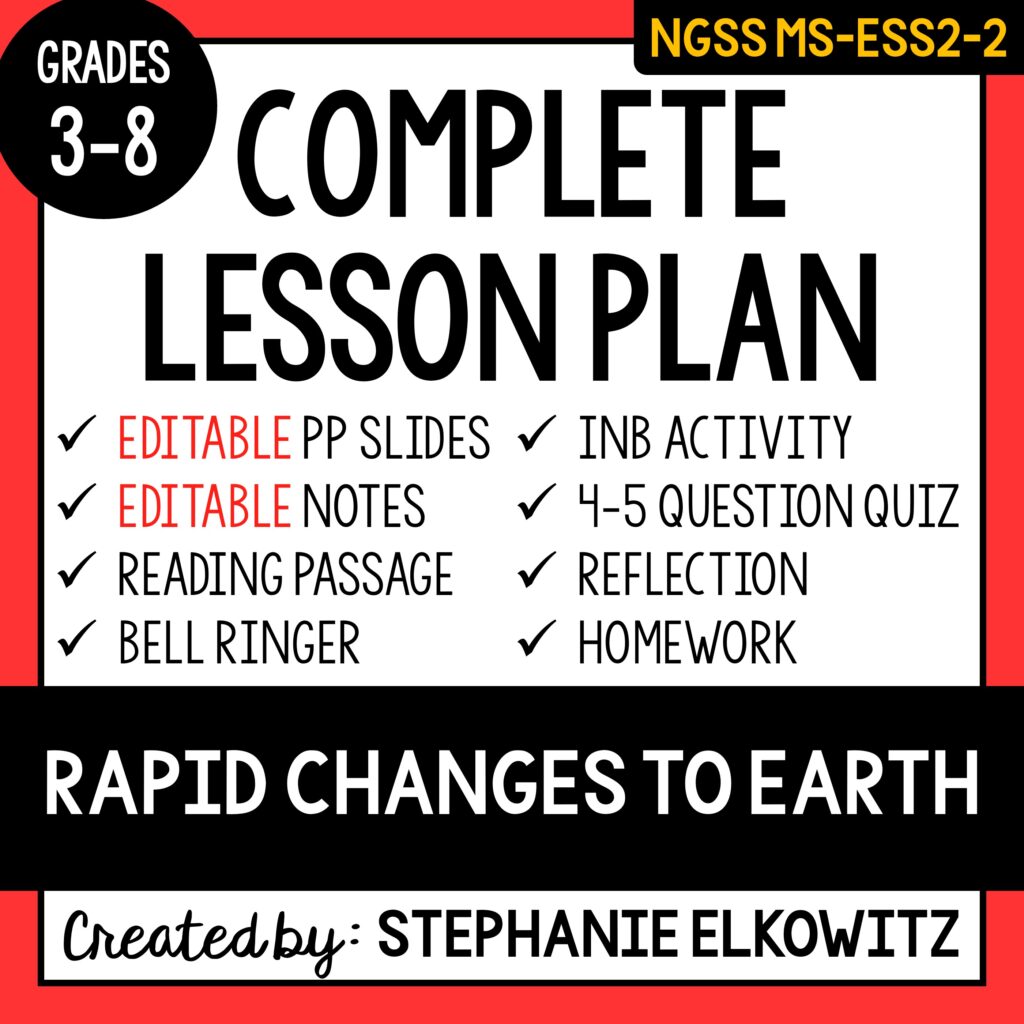 MS-ESS2-2 Rapid Changes to Earth Lesson | Stephanie Elkowitz
